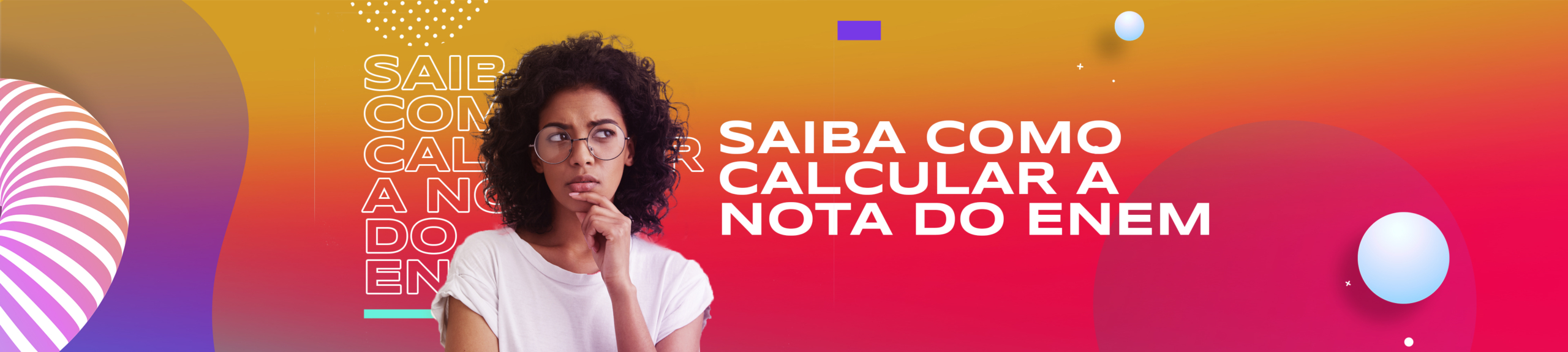 Como calcular a nota do ENEM 2022 | UNISMG